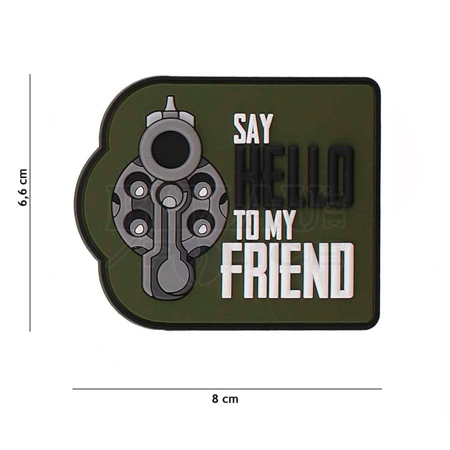 Patch PVC 3D Say Hello To My Friend OD – Billau Armes Tournai